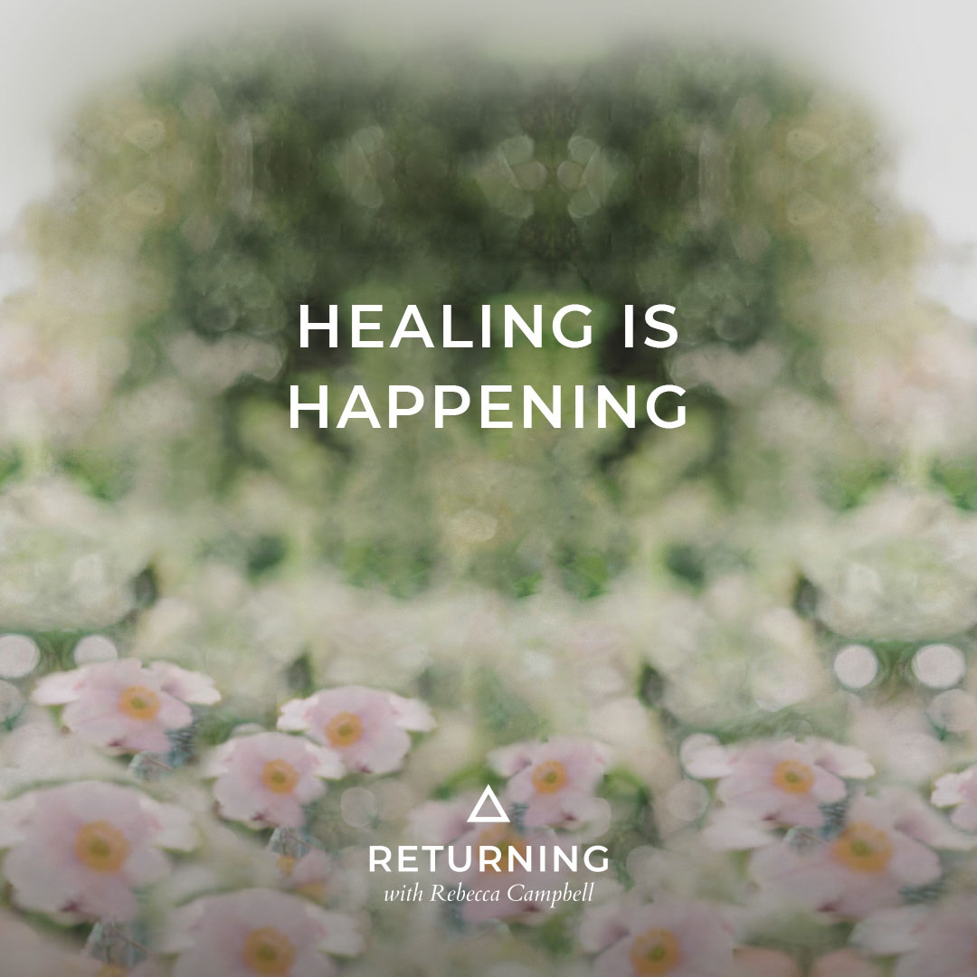 Healing Is Happening - Rebecca Campbell